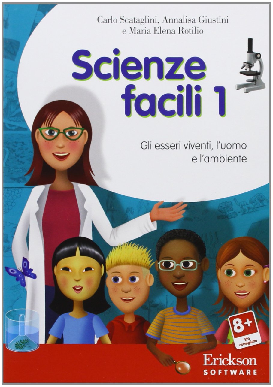 Scienze facili. CD-ROM. Gli esseri viventi, l'uomo e l'ambiente (Vol. 1 ...
