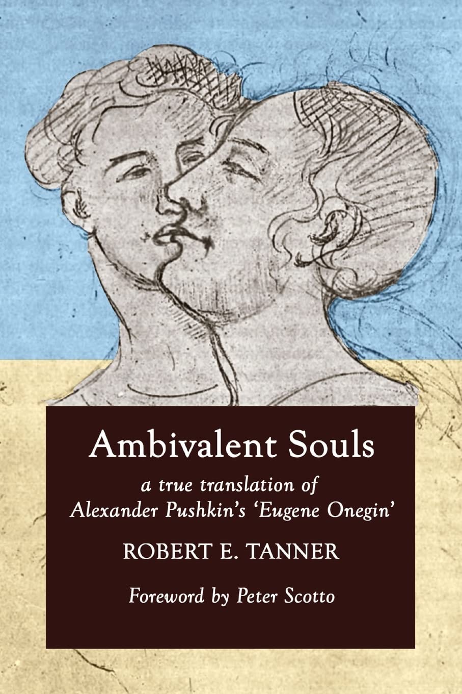 Ambivalent Souls: A True Translation of Alexander Pushkin's 'Eugene ...