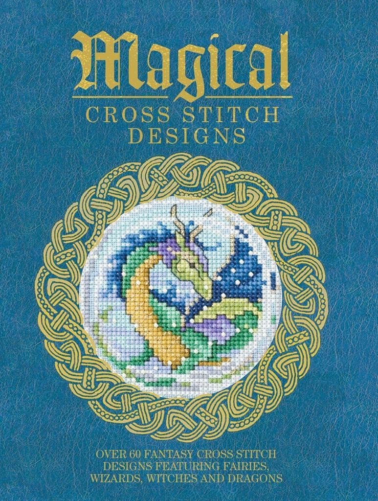 Magical Cross Stitch Designs: Over 60 Fantasy Cross Stitch Designs ...