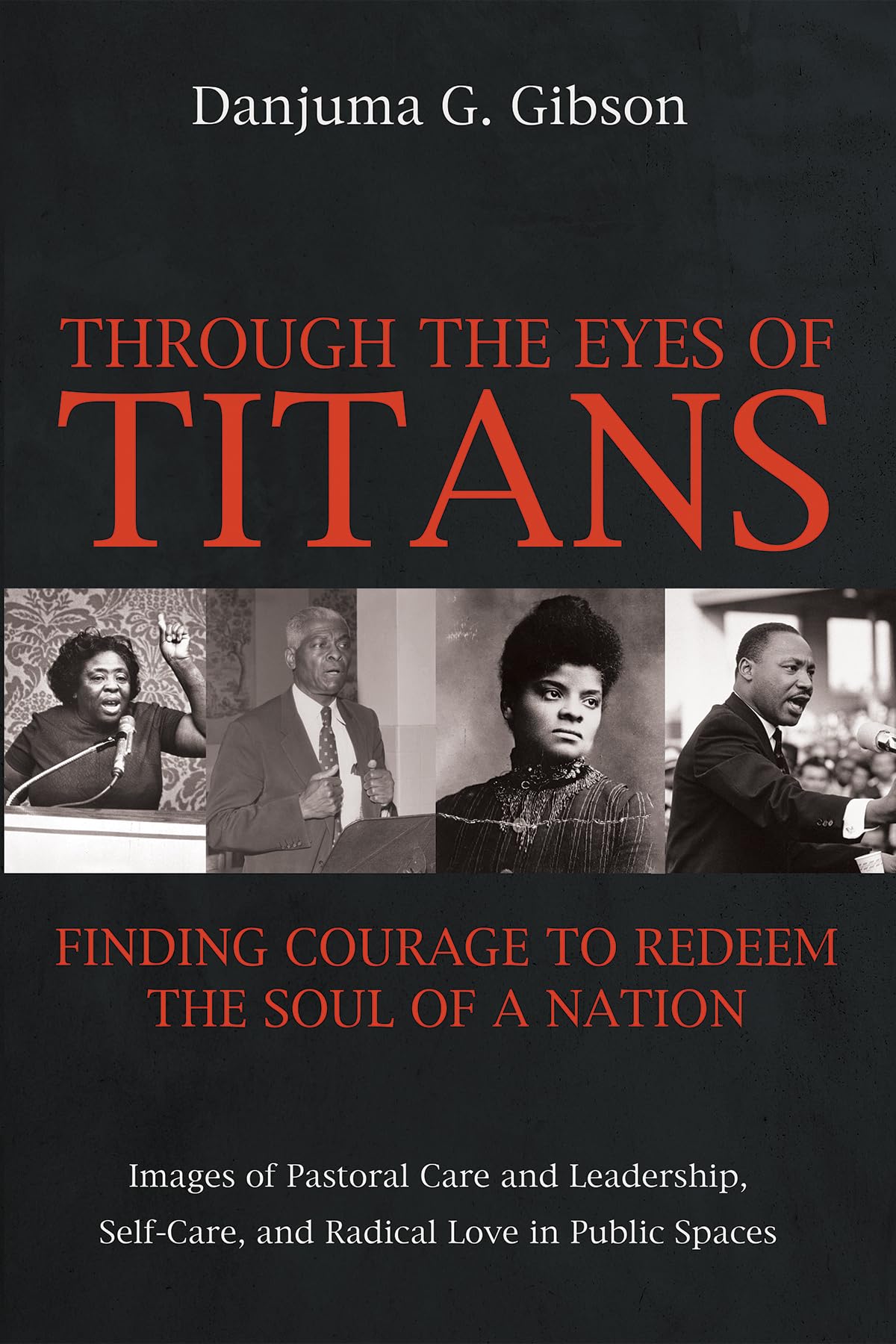 Through the Eyes of Titans: Finding Courage to Redeem the Soul of a ...