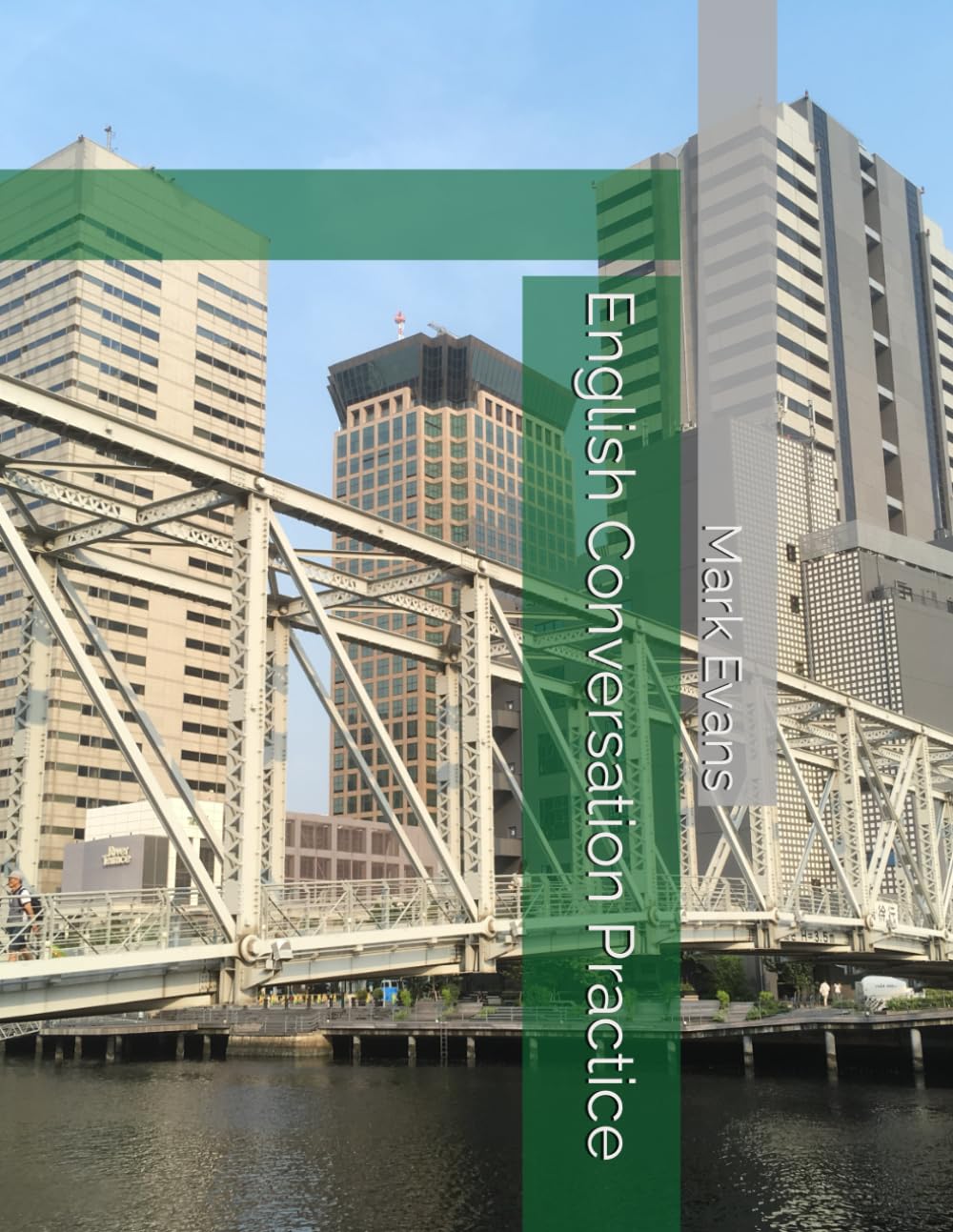 English Conversation Practice: Evans, Mark: 9781074401481: Amazon.com ...