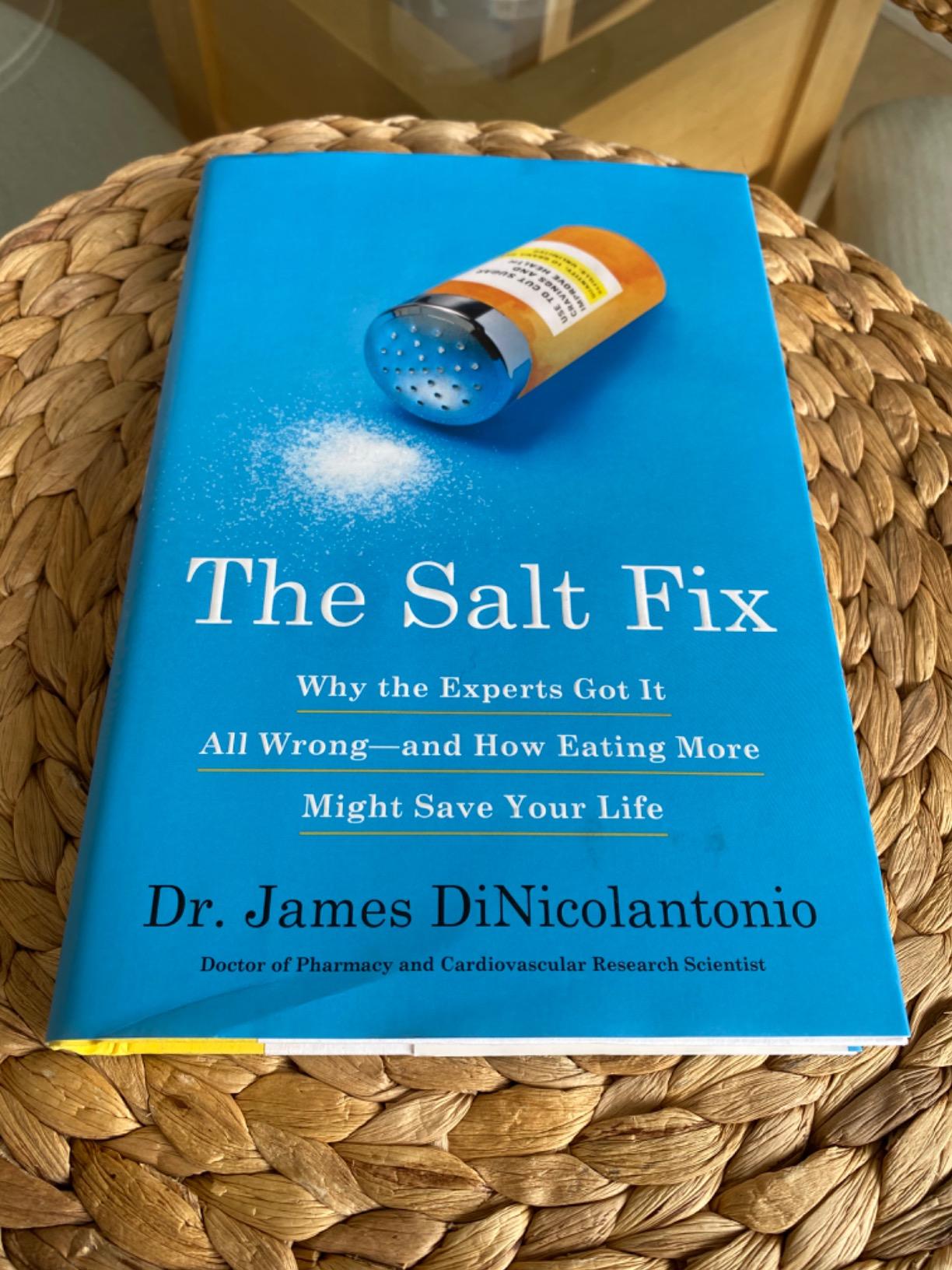 The Salt Fix: Why the Experts Got It All Wrong-and How Eating More ...