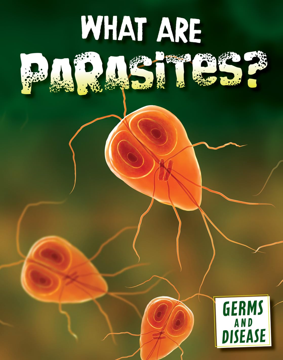 What Are Parasites? (Germs and Disease): Kroe, Kathryn: 9781502665362 ...