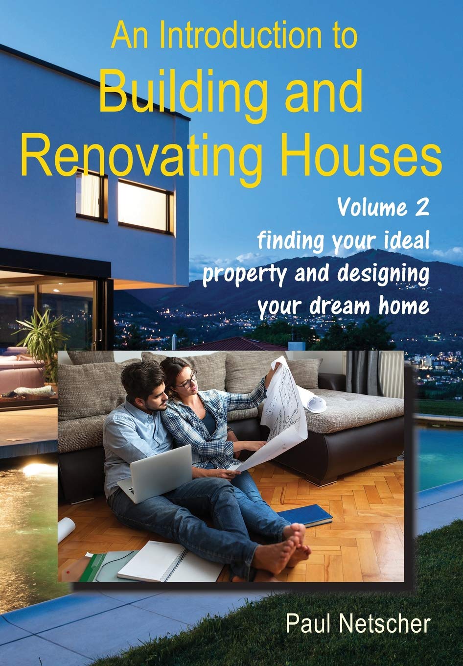An Introduction to Building and Renovating Houses: Volume 2 Finding ...