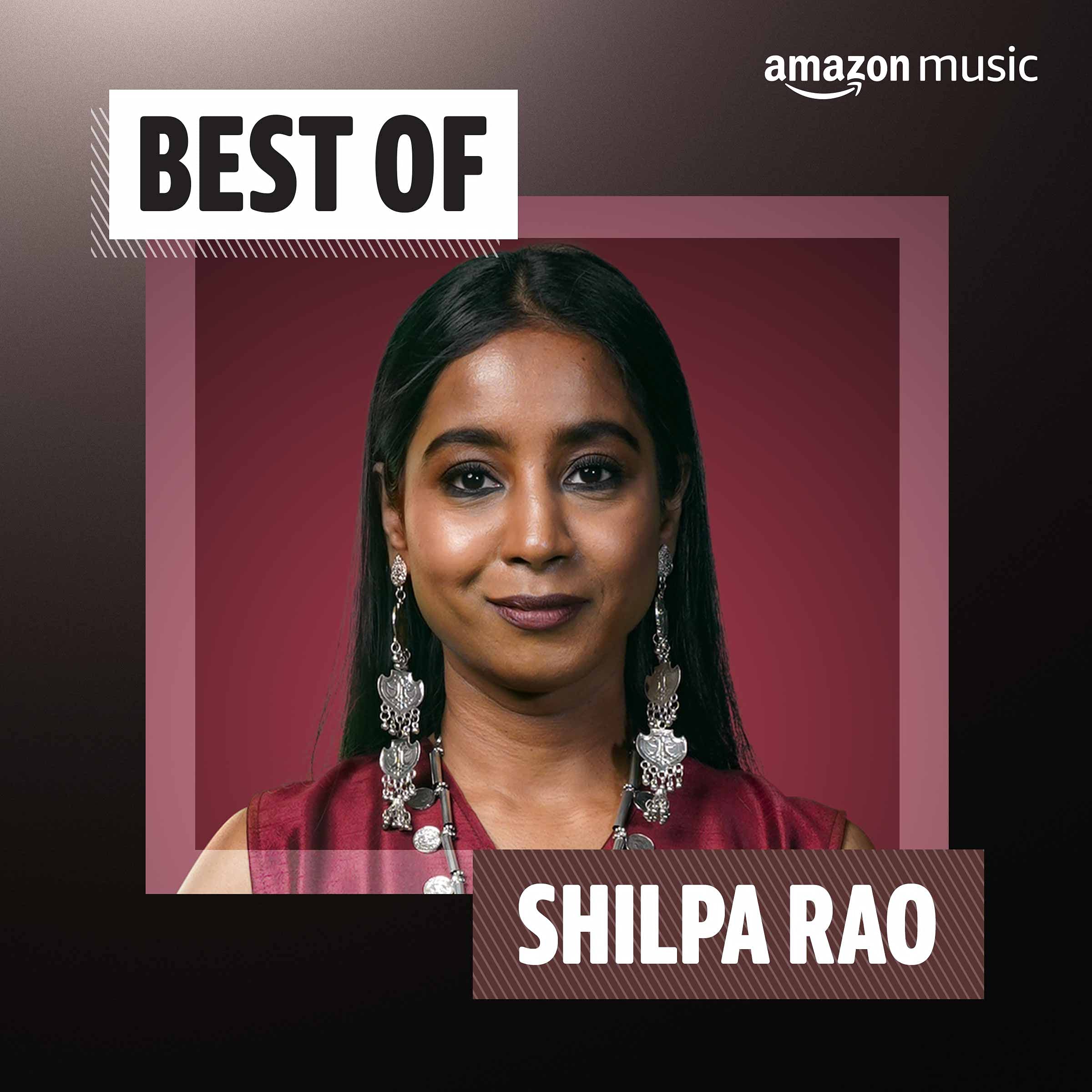 Best of Shilpa Rao Playlist on Amazon Music Unlimited