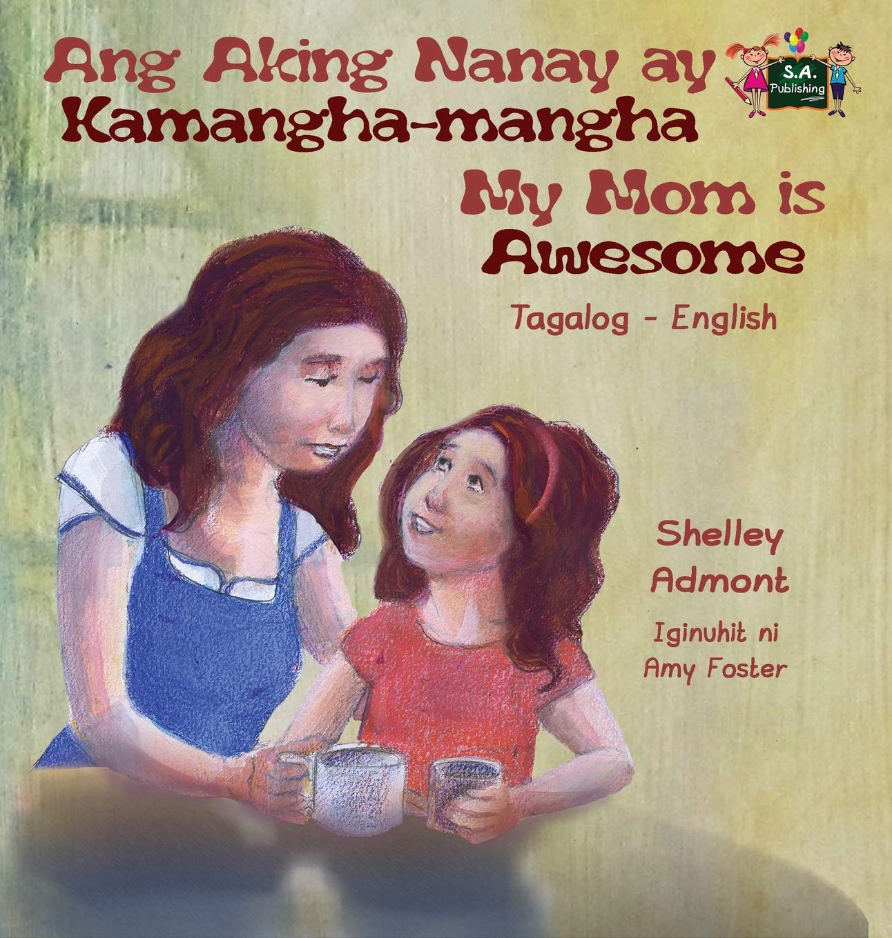 Ang Aking Nanay ay Kamangha-mangha My Mom is Awesome: Tagalog English ...