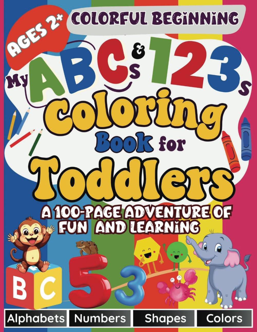 Amazon.com: Colorful Beginning - My ABCs and 123s Coloring Book for ...