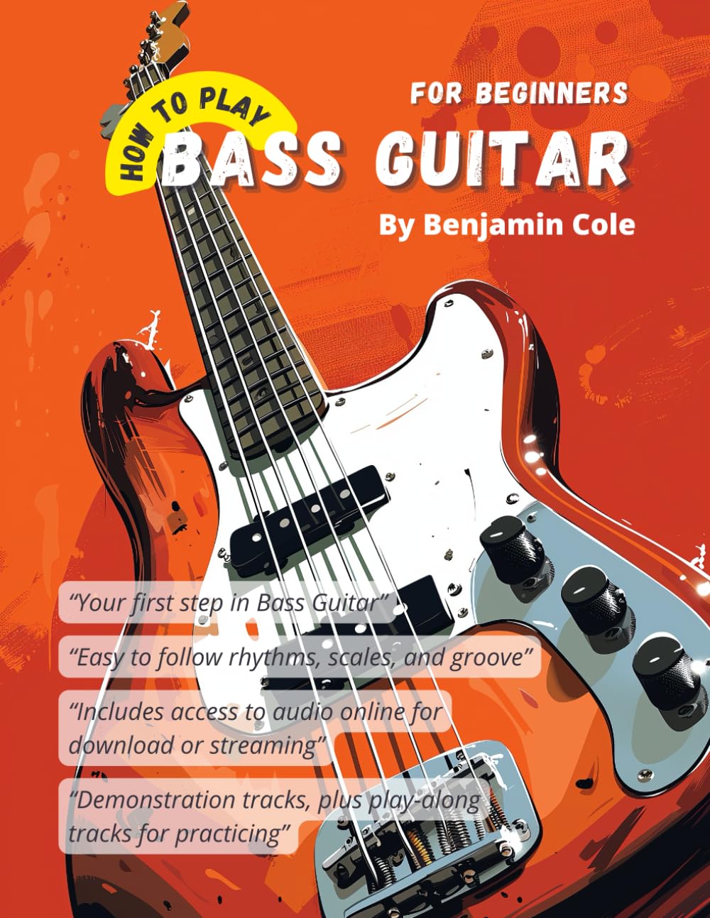 How to play bass guitar for beginners: Cole, Benjamin: 9798878394376 ...