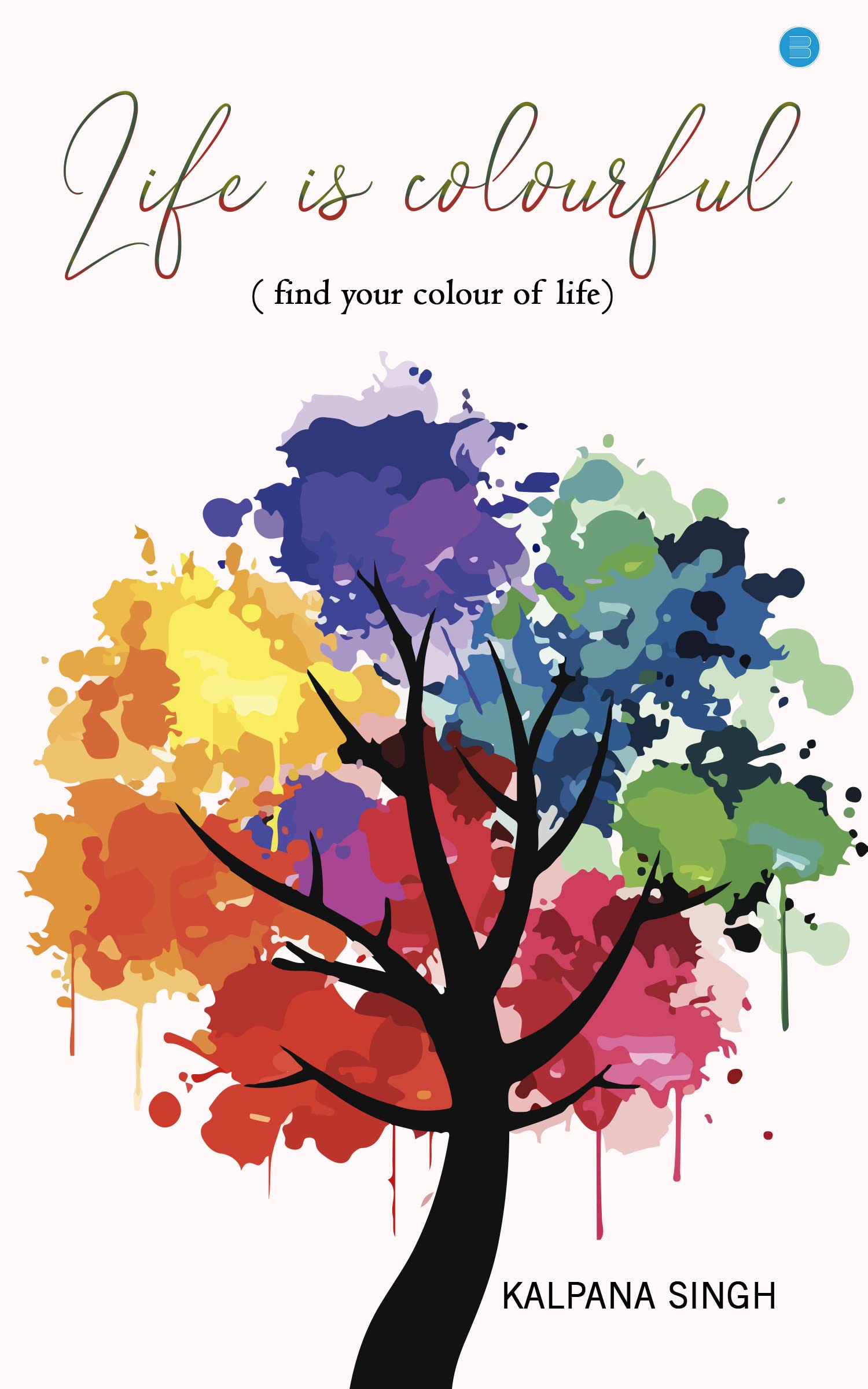 Buy Life is Colourful Book Online at Low Prices in India | Life is ...