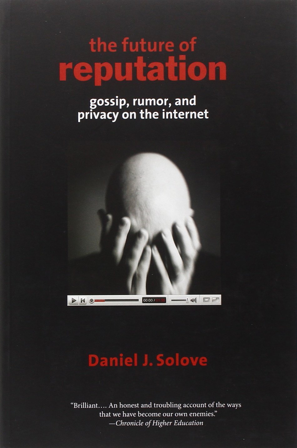 The Future of Reputation: Gossip, Rumor, and Privacy on the Internet ...