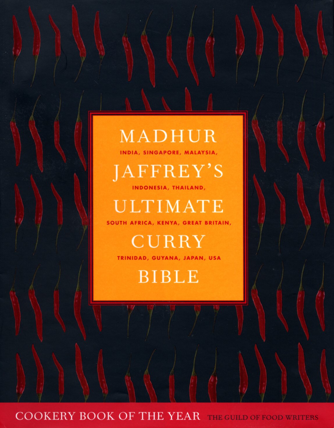 Madhur Jaffrey's Ultimate Curry Bible: the definitive curry cookbook ...