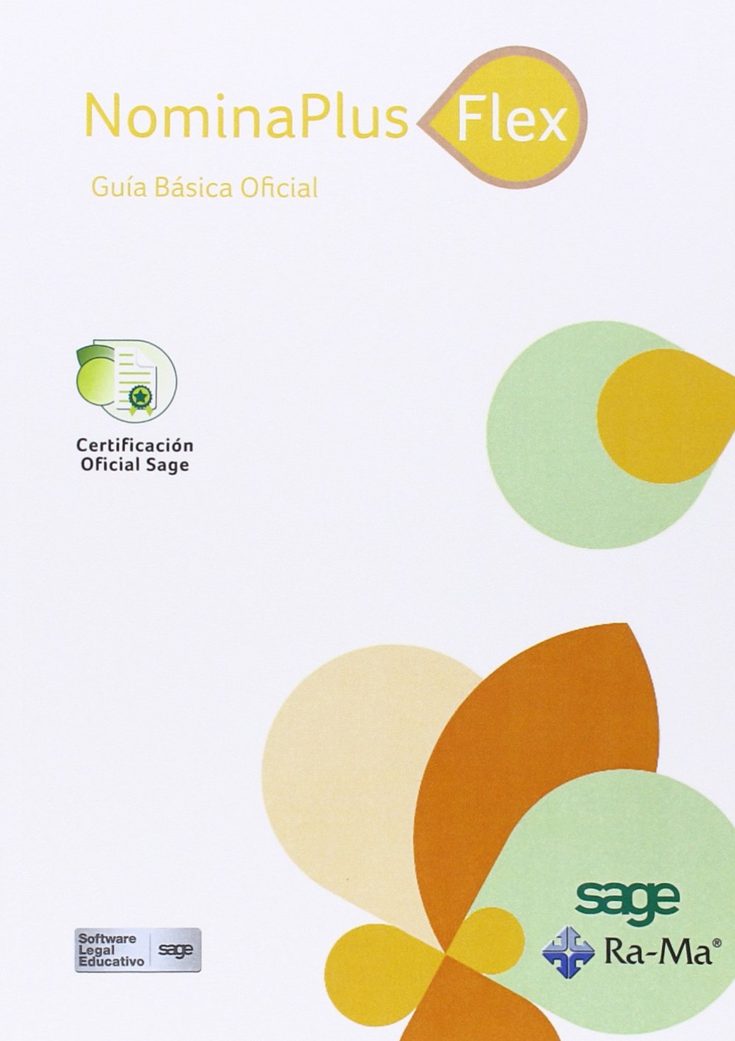 Nominaplus flex. Guía básica oficial. (ECONOMIA) : Sage Formación, S.A ...
