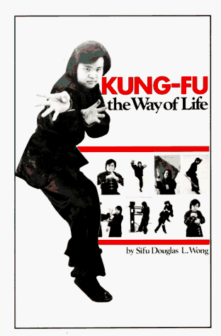 Kung-Fu: The Way of Life (Unique Literary Books of the World, 202 ...