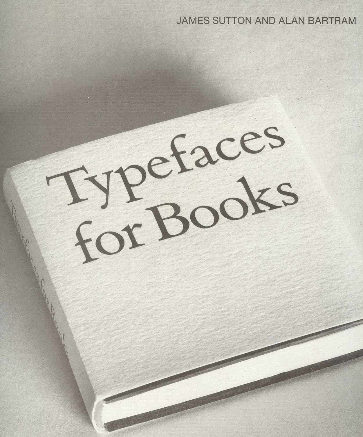 Typefaces for Books: Sutton, James, Bartram, Alan: 9781561310173 ...
