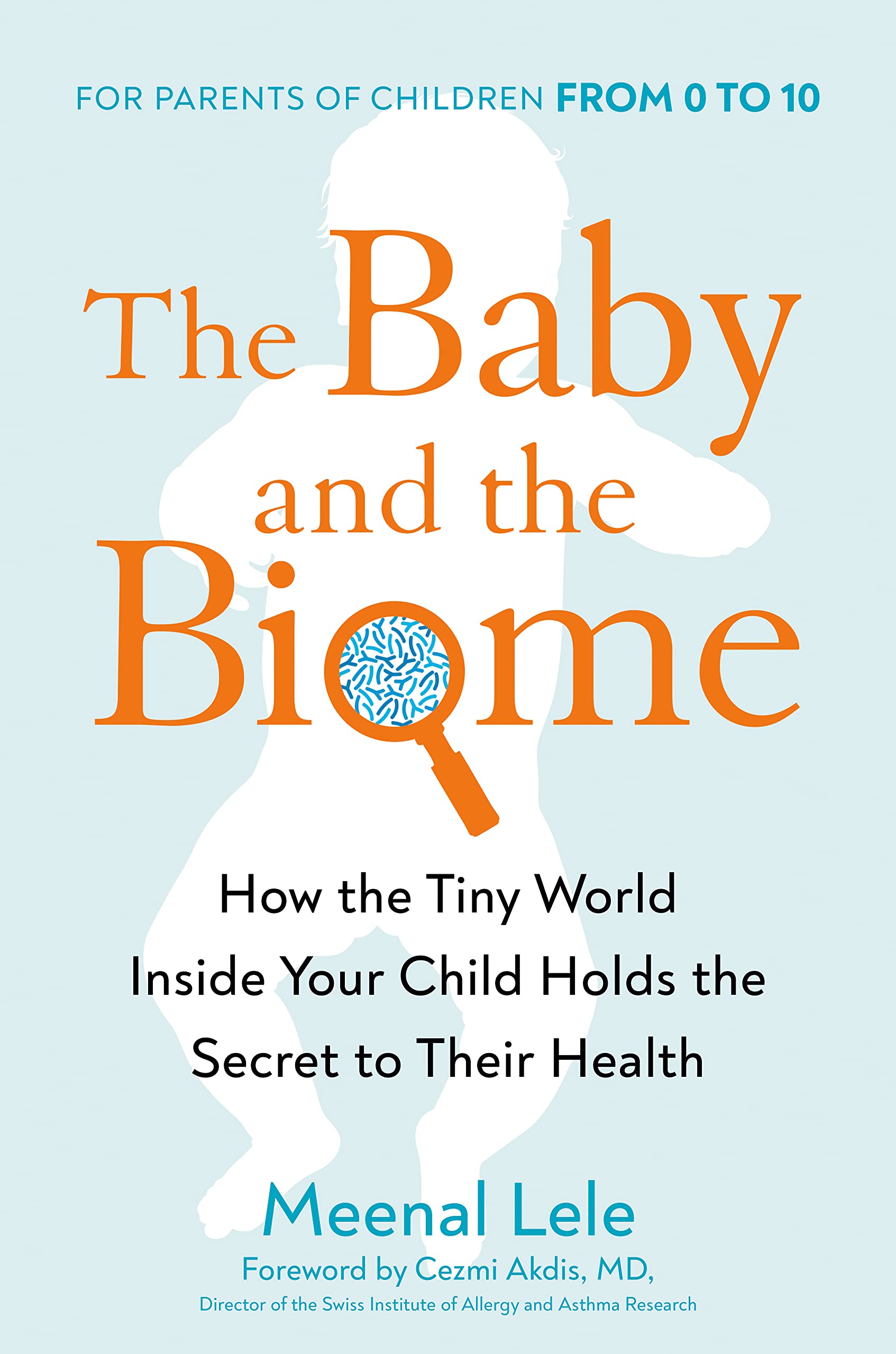 Buy Baby And The Biome, The: How the Tiny World Inside Your Child Holds ...