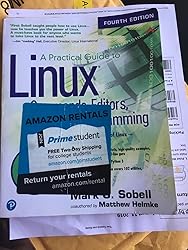 Practical Guide to Linux Commands, Editors, and Shell Programming, A: Sobell, Mark, Helmke ...