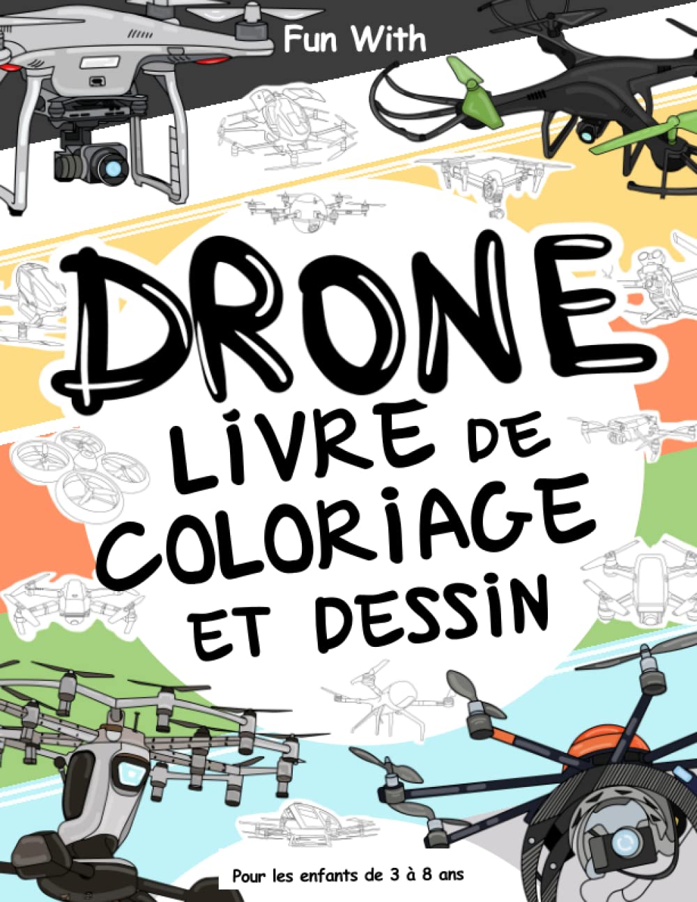 Drone Livre De Coloriage Et Dessin Pour Les Enfants De | Desertcart ...