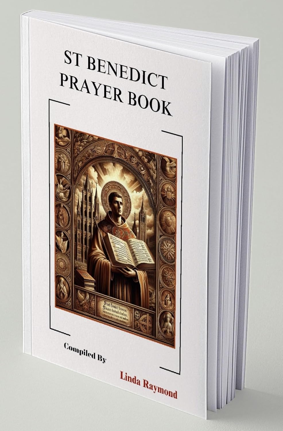St Benedict Prayer Book: Powerful Catholic Novena (Catholic Prayer Books) eBook : Raymond, Linda ...