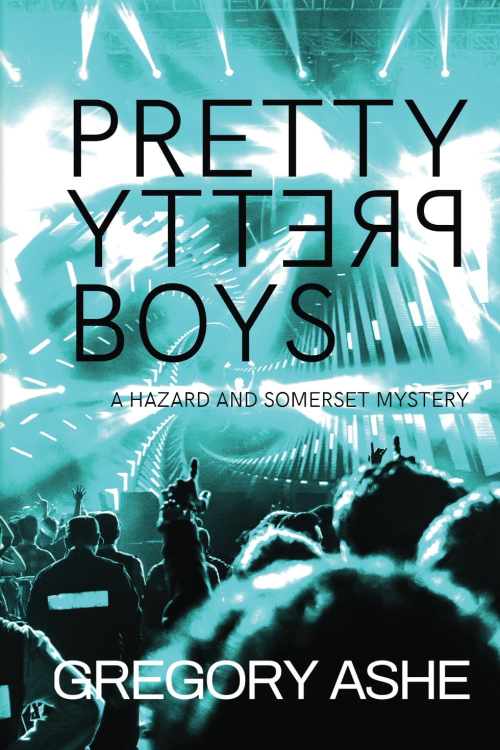 Pretty Pretty Boys (Hazard and Somerset): Ashe, Gregory: 9781718015210 ...