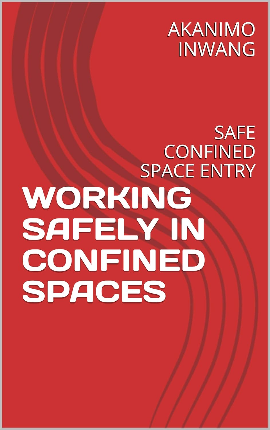 Amazon.com: WORKING SAFELY IN CONFINED SPACES: SAFE CONFINED SPACE ...