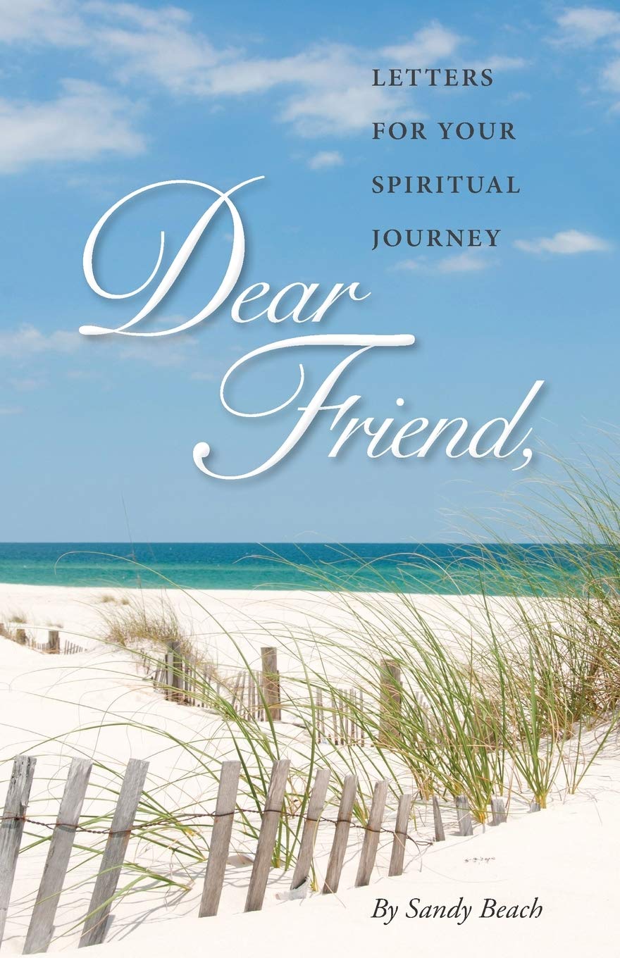 Dear Friend: Letters for Your Spiritual Journey (Dear Friend Letters by ...