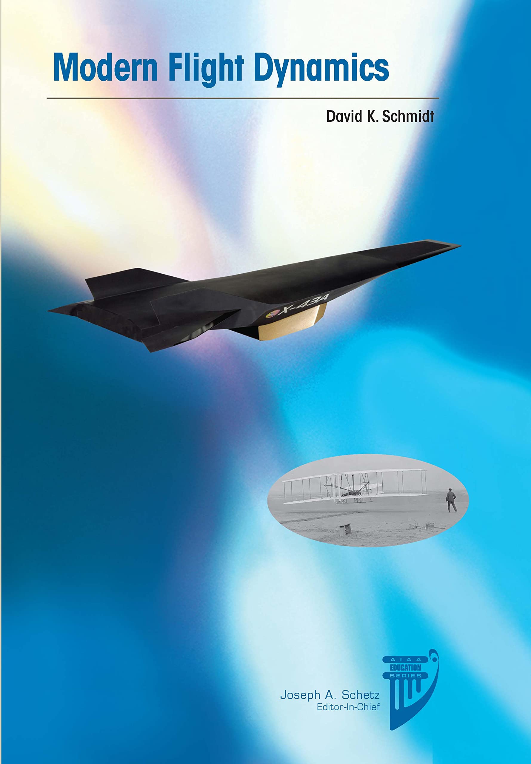 Modern Flight Dynamics (Aiaa Education): David K. Schmidt ...