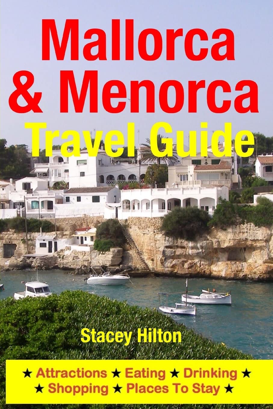 Mallorca & Menorca Travel Guide: Attractions, Eating, Drinking ...
