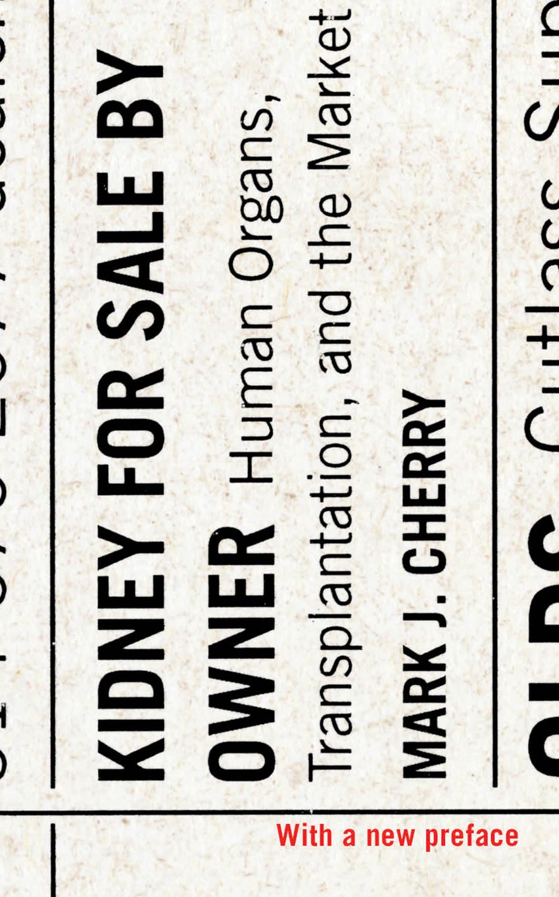 Kidney for Sale by Owner: Human Organs, Transplantation, and the Market ...