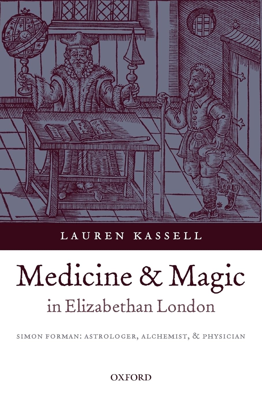 Medicine and Magic in Elizabethan London: Simon Forman: Astrologer ...