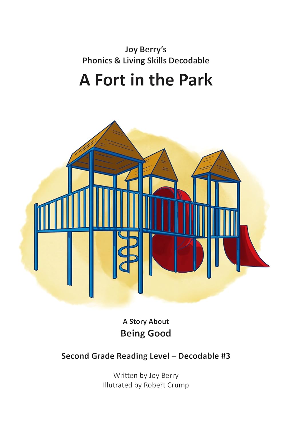 A Fort in the Park: Phonics & Living Skills Decodable (Phonics & Living ...