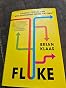 Fluke: Chance, Chaos, and Why Everything We Do Matters: Klaas, Brian ...