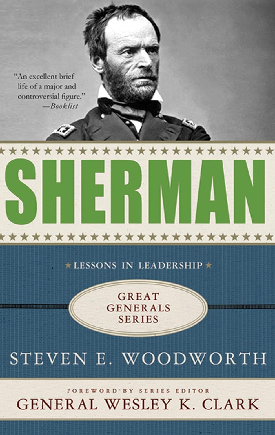 Sherman: Lessons in Leadership (Great Generals): Woodworth, Steven E ...