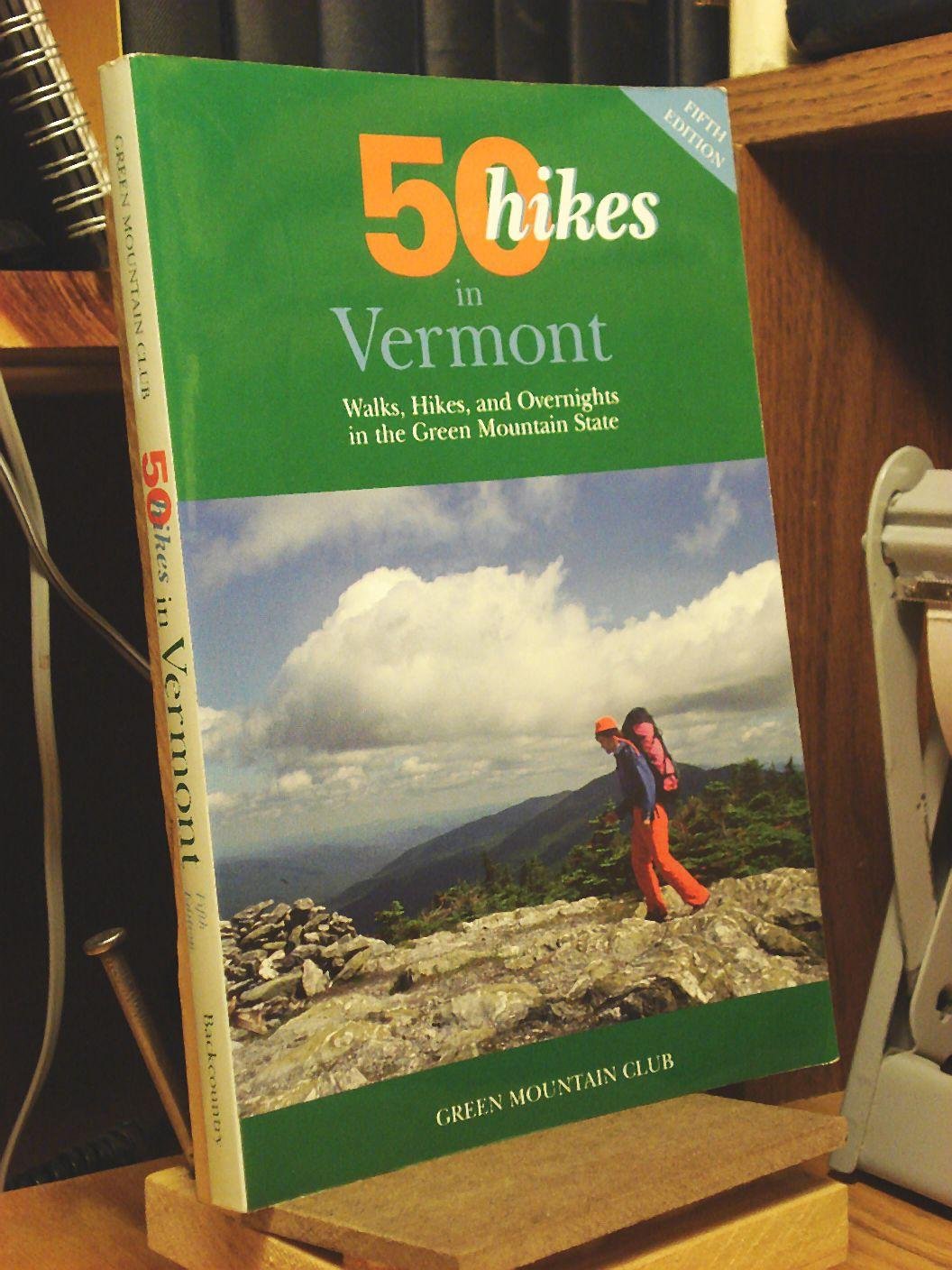 50 Hikes in Vermont: Walks, Hikes, and Overnights in the Green Mountain State (Fifty Hikes ...
