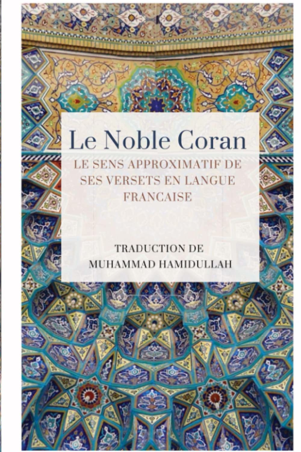 Le Noble Coran - Le sens approximatif de ses versets en Langue ...