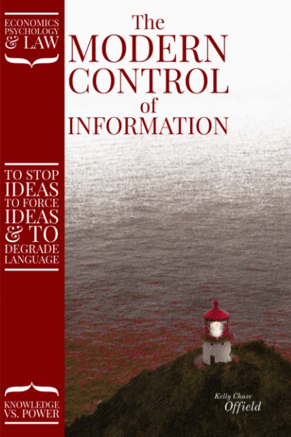 The Modern Control of Information: Offield, Kelly Chase: 9798987899205: Amazon.com: Books
