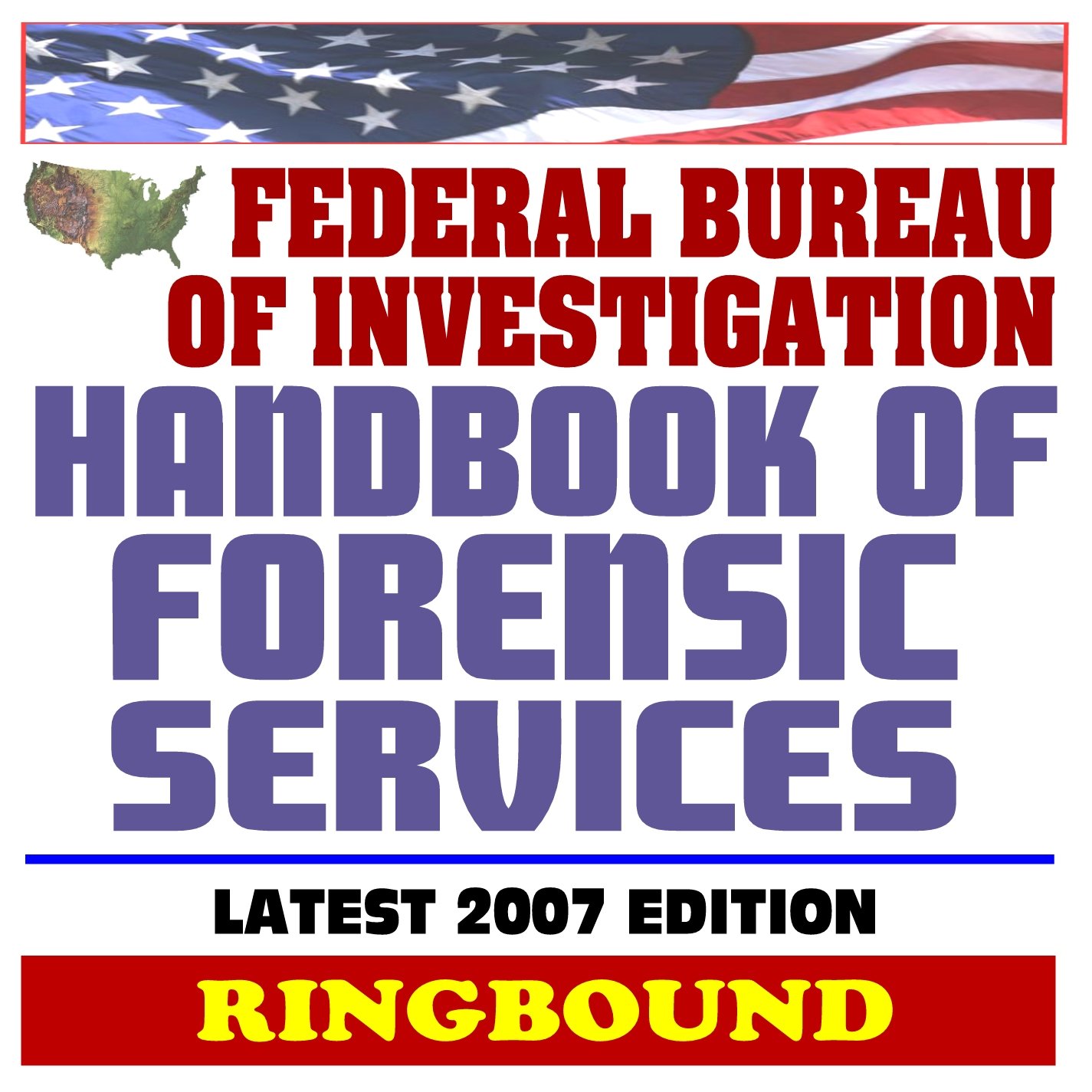 Federal Bureau of Investigation (FBI) Handbook of Forensic Services ...