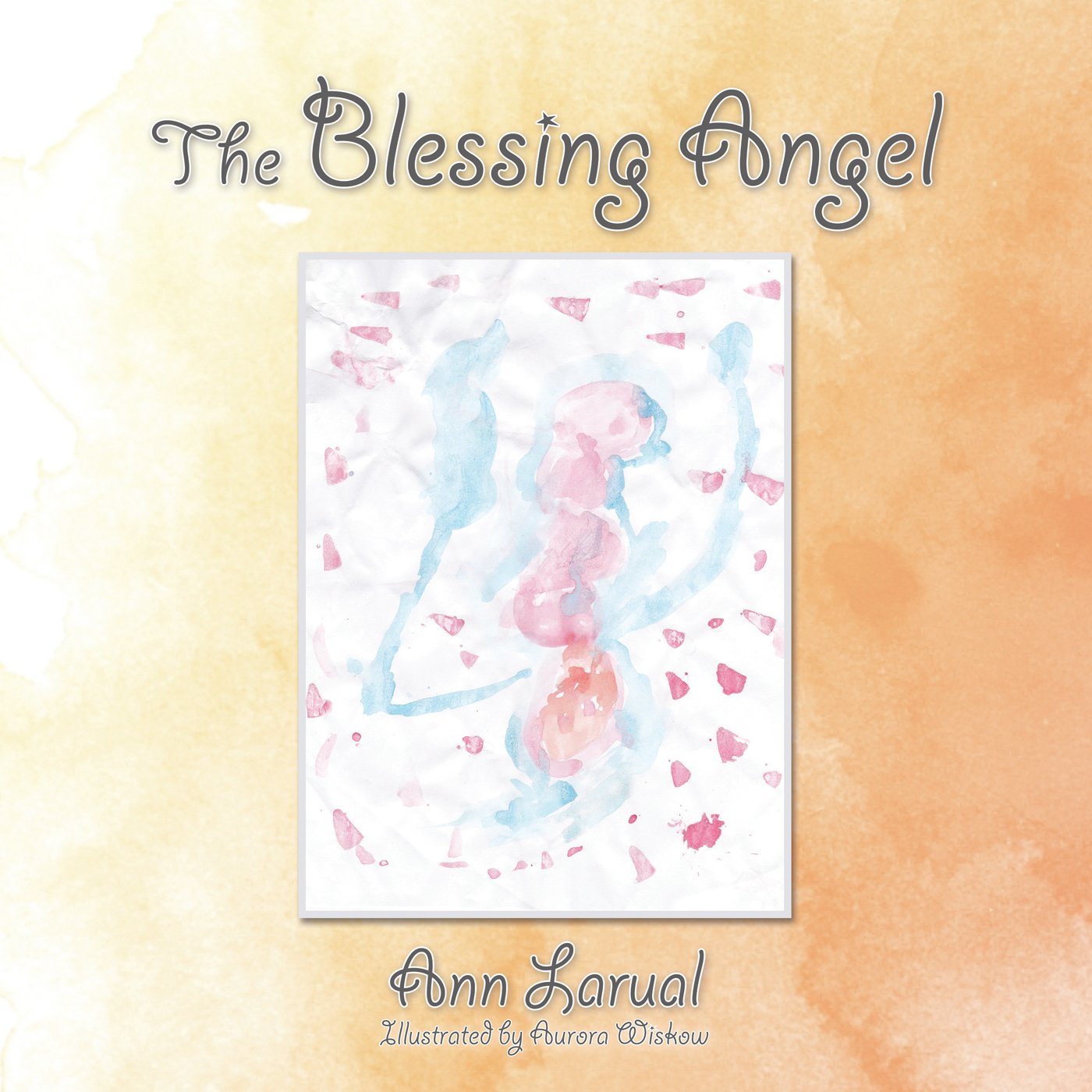 Amazon.com: The Blessing Angel eBook : Larual, Anna: Kindle Store