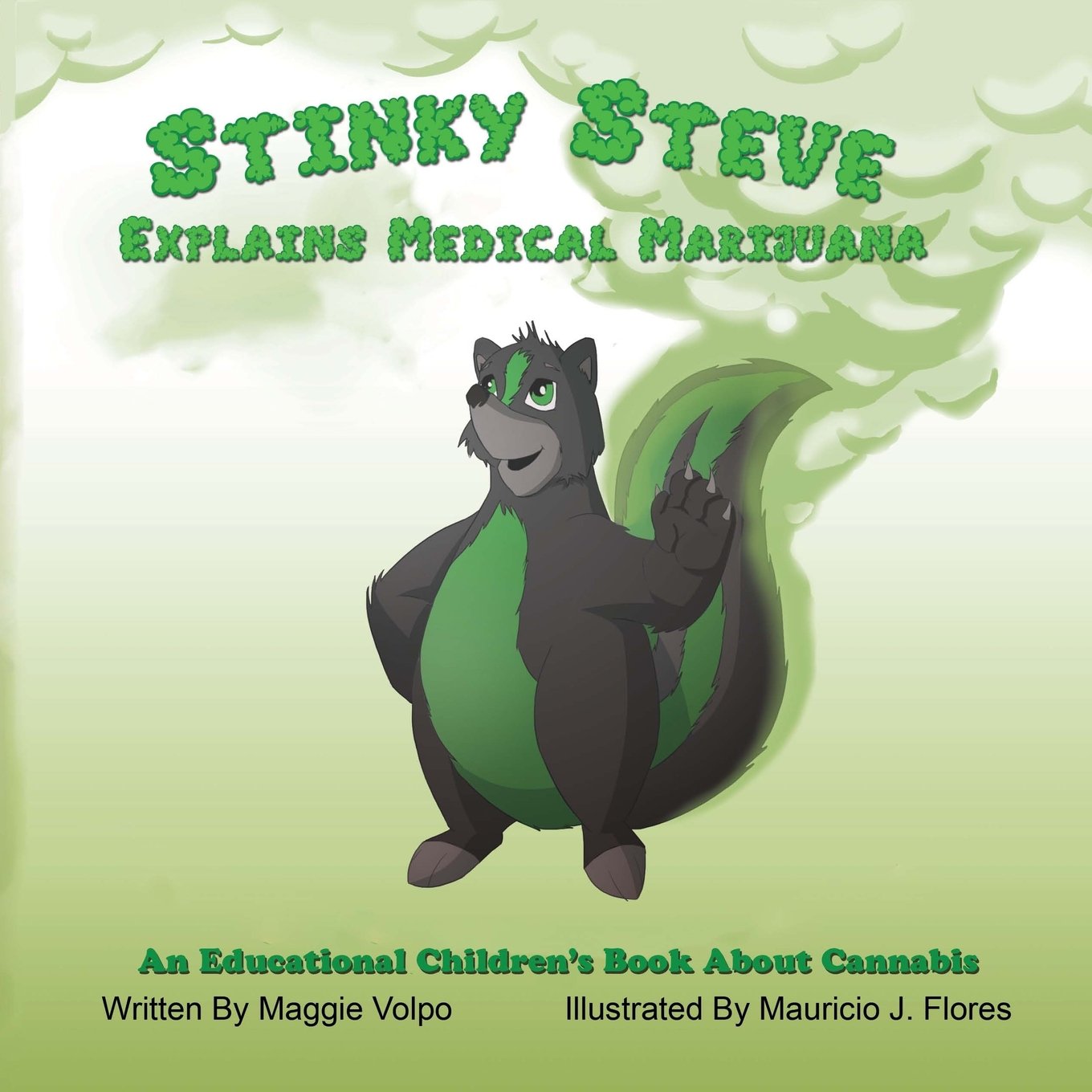 Stinky Steve Explains Medical Marijuana: An Educational Children's Book ...