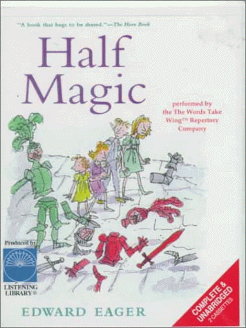 Half Magic: Edward Eager, Words Take Wing Repertory Company Staff, N.M ...