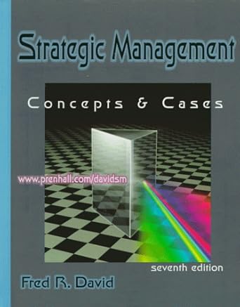 Strategic Management: Concepts and Cases (7th Edition): David, Fred R ...