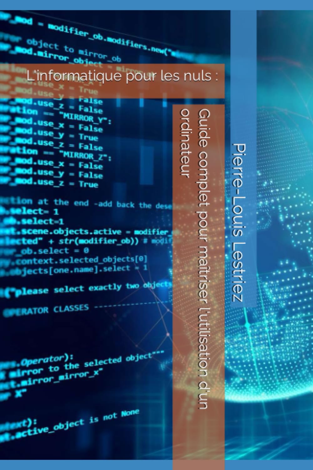 L'informatique pour les nuls : Guide complet pour maîtriser l'utilisation d'un ordinateur ...