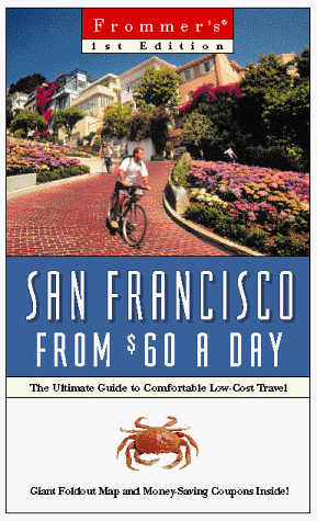 Frommer's San Francisco from $60 a Day (1st Ed.): Lenkert, Erika, Poole ...