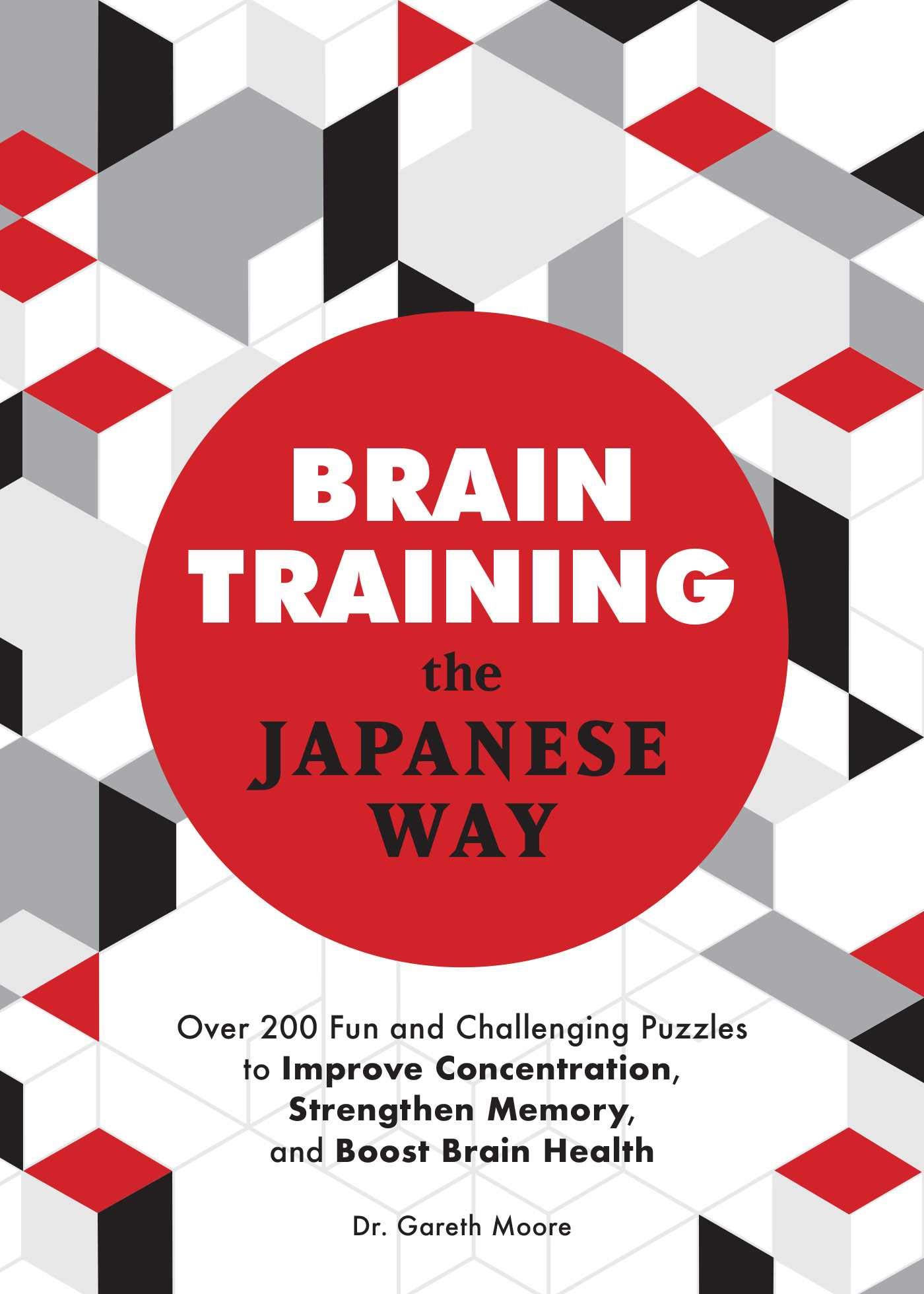 Buy Brain Training the Japanese Way: Over 200 Fun and Challenging Puzzles to Improve ...