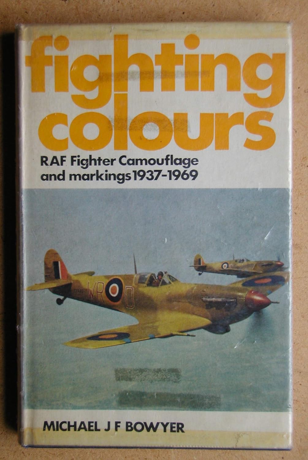 Fighting colours: RAF fighter camouflage and markings 1937-1969: Bowyer ...
