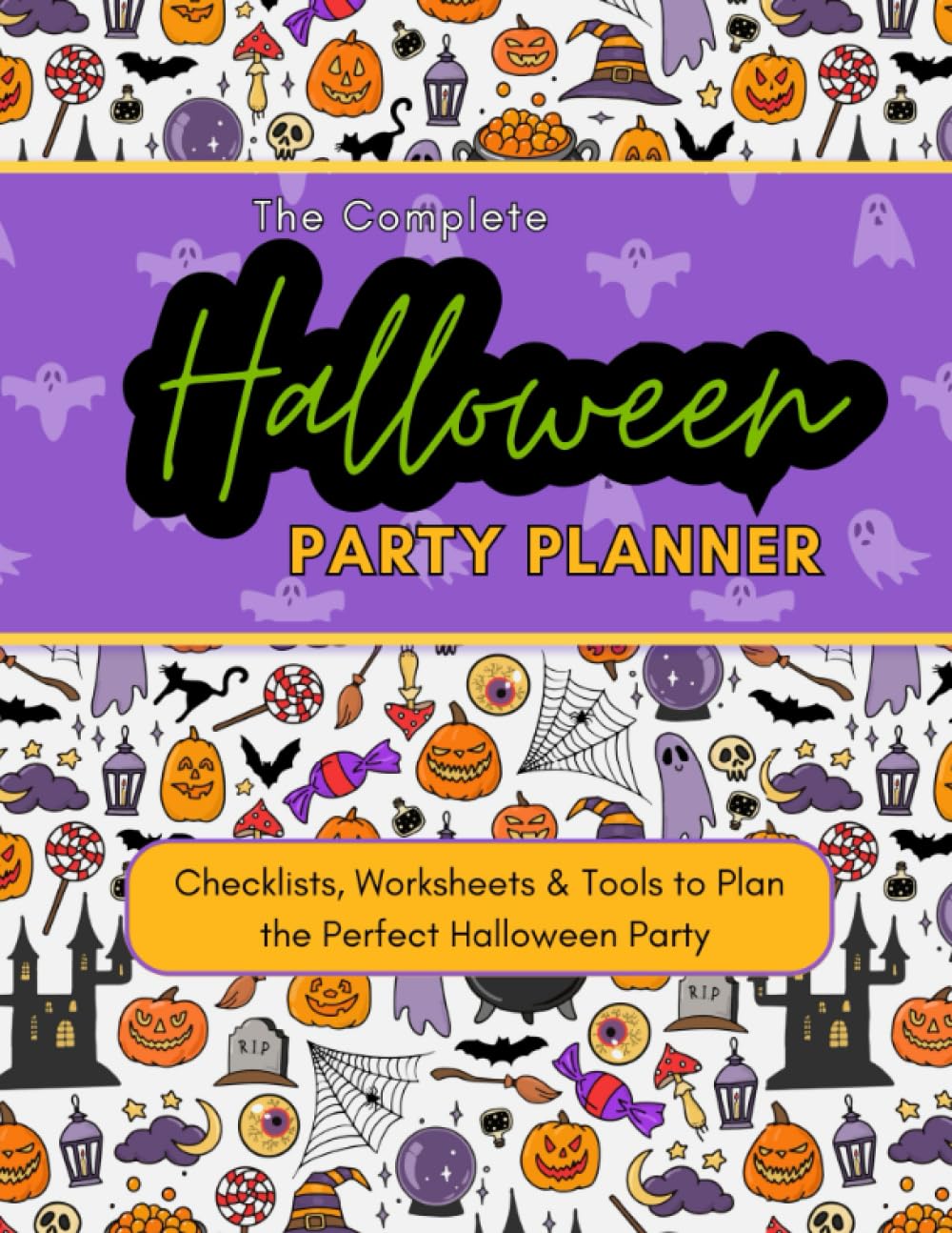 The Complete Halloween Party Planner: Organize Your Celebration Step-by ...