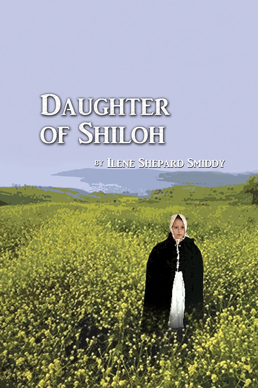 Daughter of Shiloh - Kindle edition by Smiddy, Ilene Shepard, Volner ...