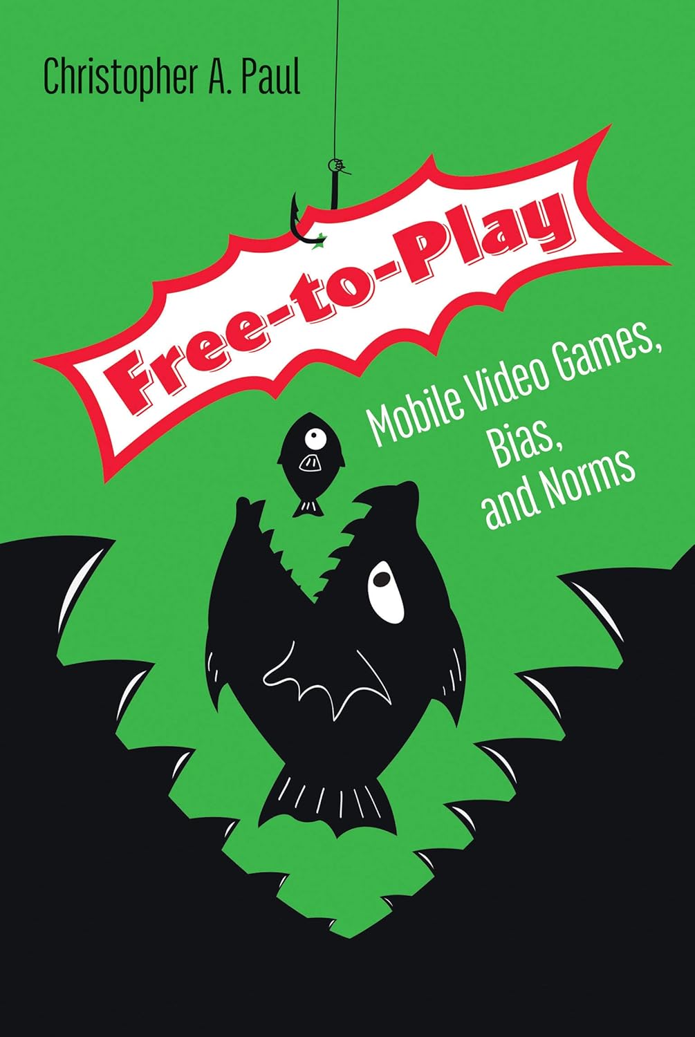 Free-to-Play: Mobile Video Games, Bias, and Norms: Paul, Christopher A ...