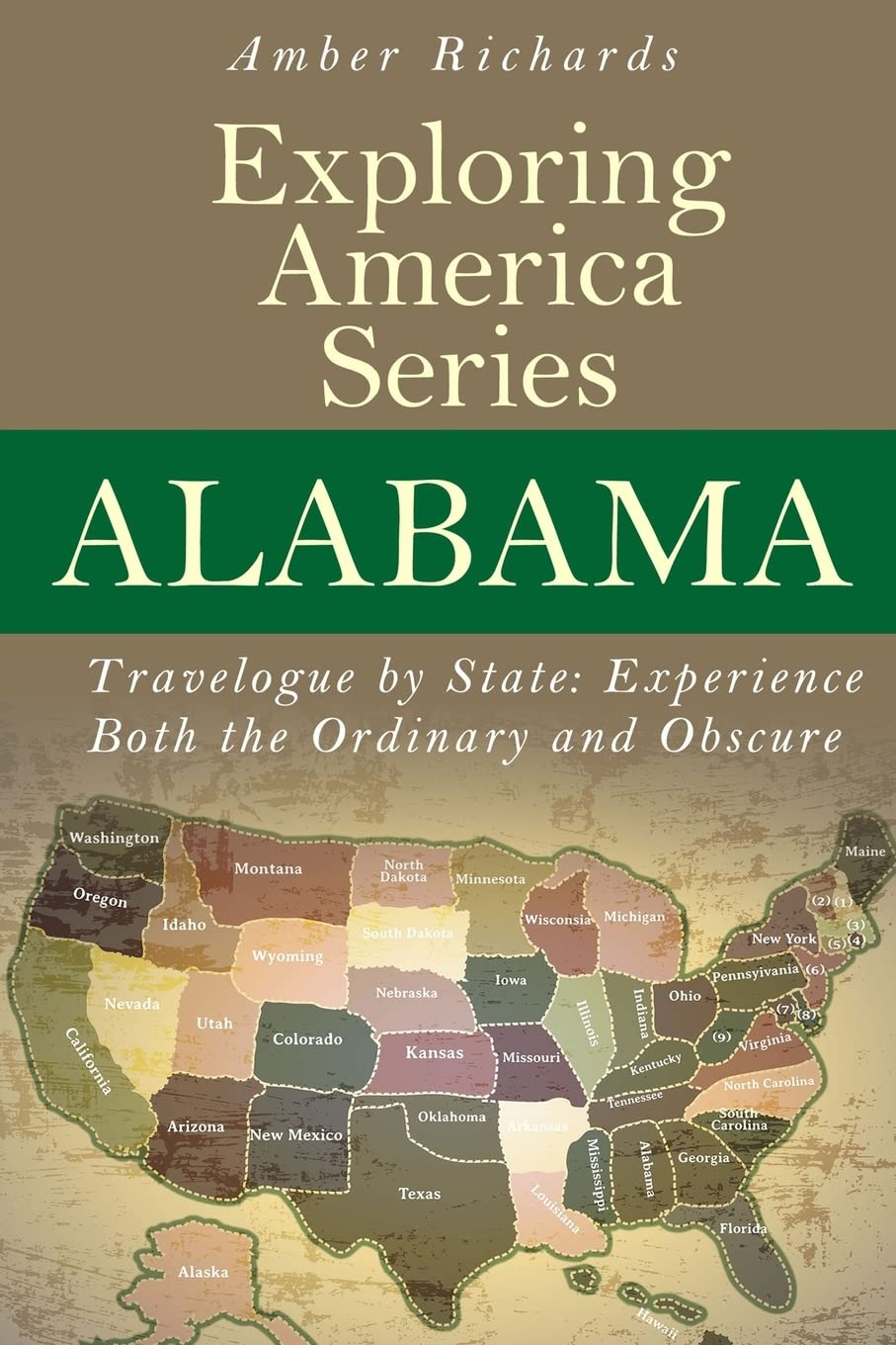 Alabama - Travelogue by State: Experience Both the Ordinary and Obscure ...