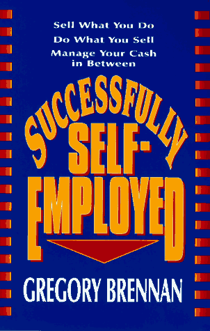 Successfully Self-Employed: Brennan, Gregory: 9781574100006: Amazon.com ...
