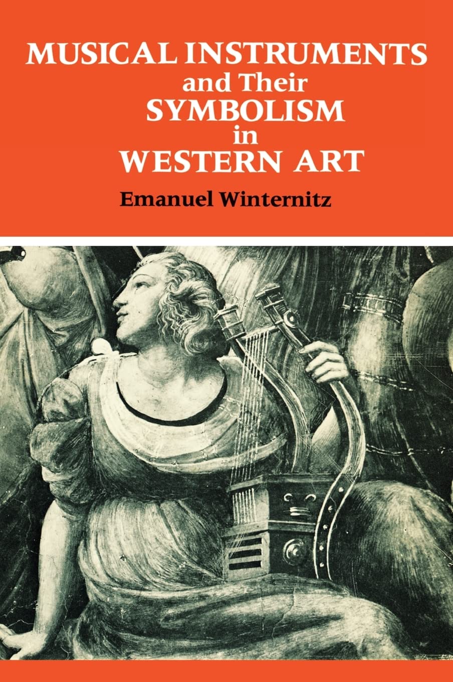 Musical Instruments and Their Symbolism in Western Art: Studies in ...
